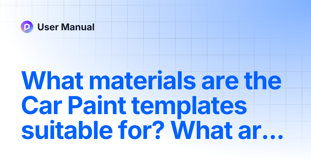 What materials are the Car Paint templates suitable for? What are the ...