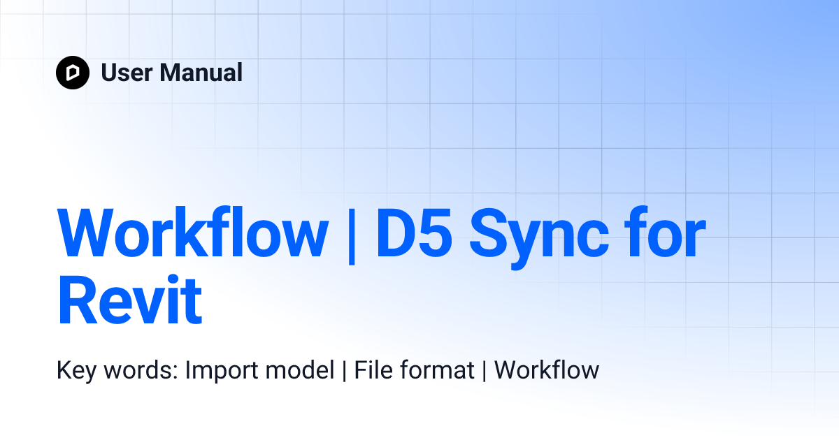 Workflow | D5 Sync for Revit | User Manual