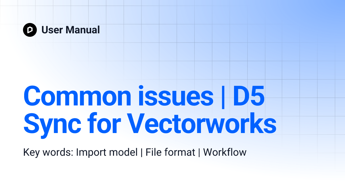 Common issues | D5 Sync for Vectorworks | User Manual