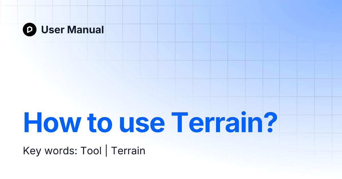 How to use Terrain? | User Manual