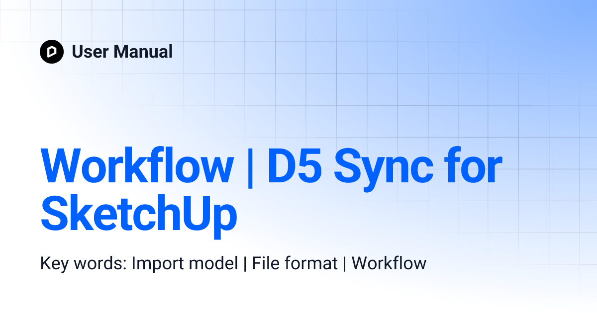 Workflow | D5 Sync for SketchUp | User Manual