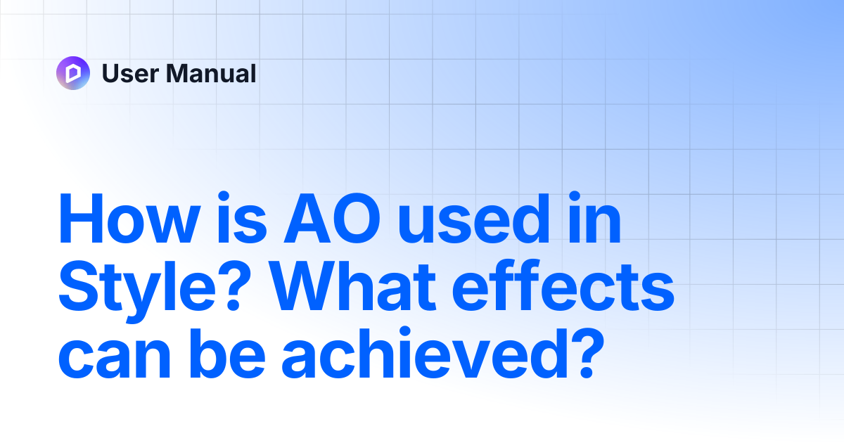 How is AO used in Style? What effects can be achieved? | User Manual