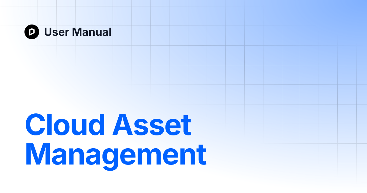 Cloud Asset Management | User Manual