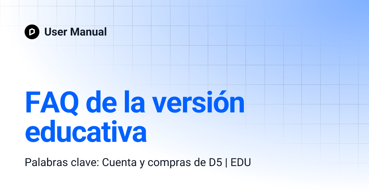 FAQ de la versión educativa | User Manual