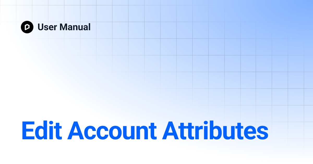 Edit Account Attributes | User Manual