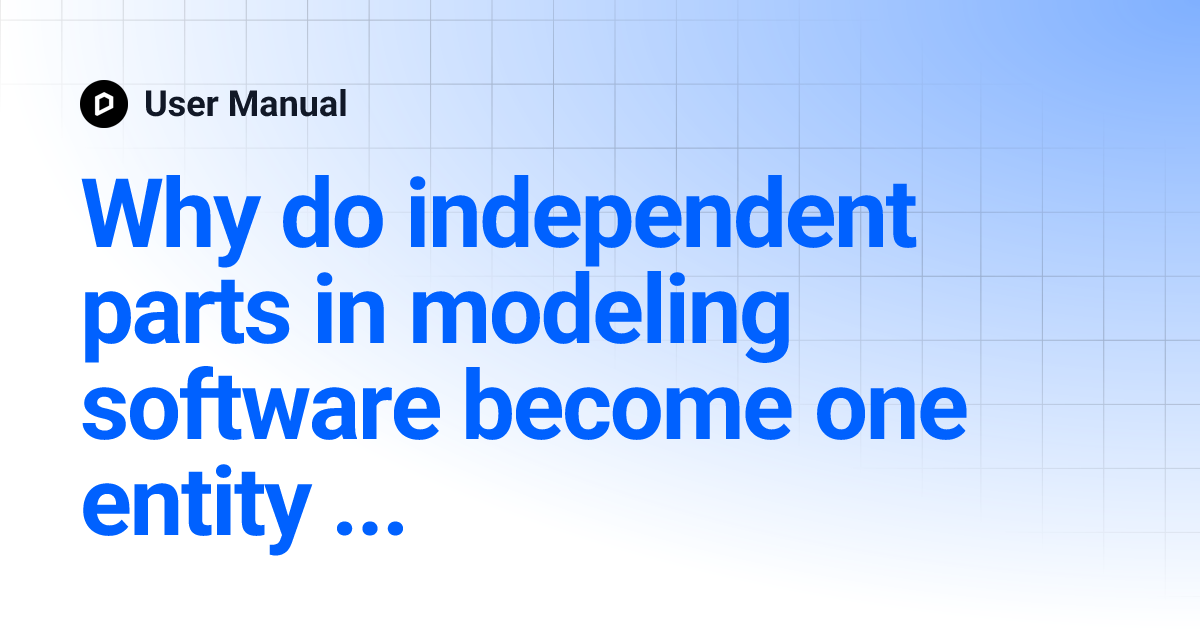 Why do independent parts in modeling software become one entity in D5 after syncing/importing ...