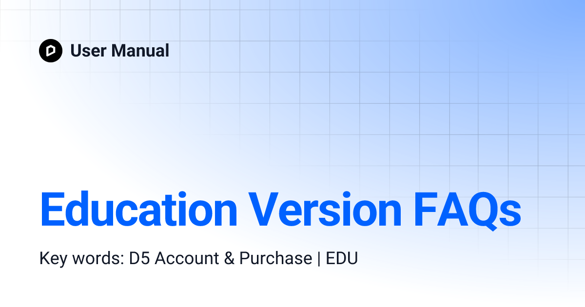 Education Version FAQs | User Manual