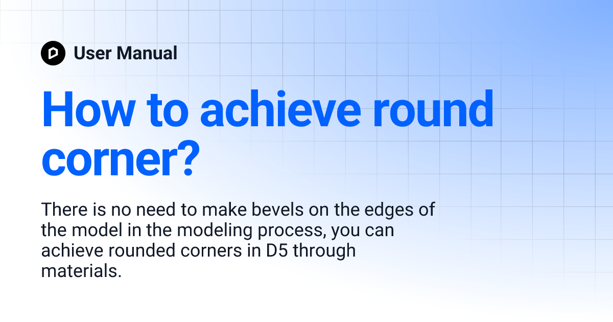 How to achieve round corner? | User Manual
