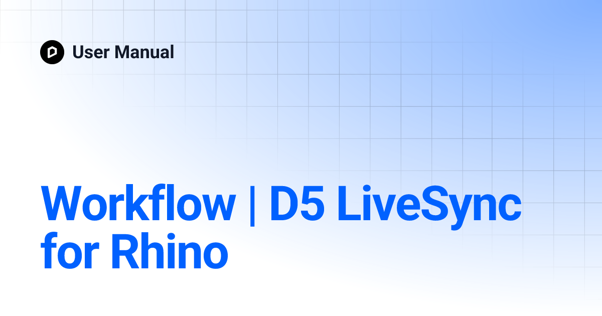 Workflow | D5 LiveSync for Rhino | User Manual