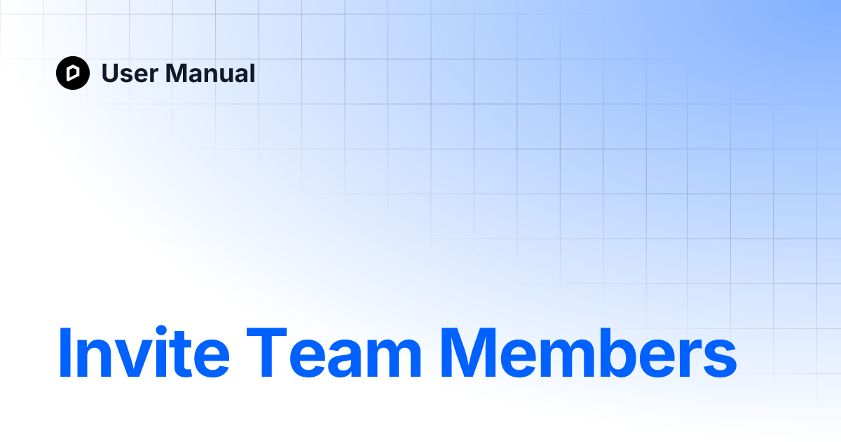 Invite Team Members | User Manual