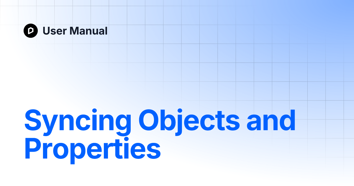 Syncing Objects and Properties | User Manual