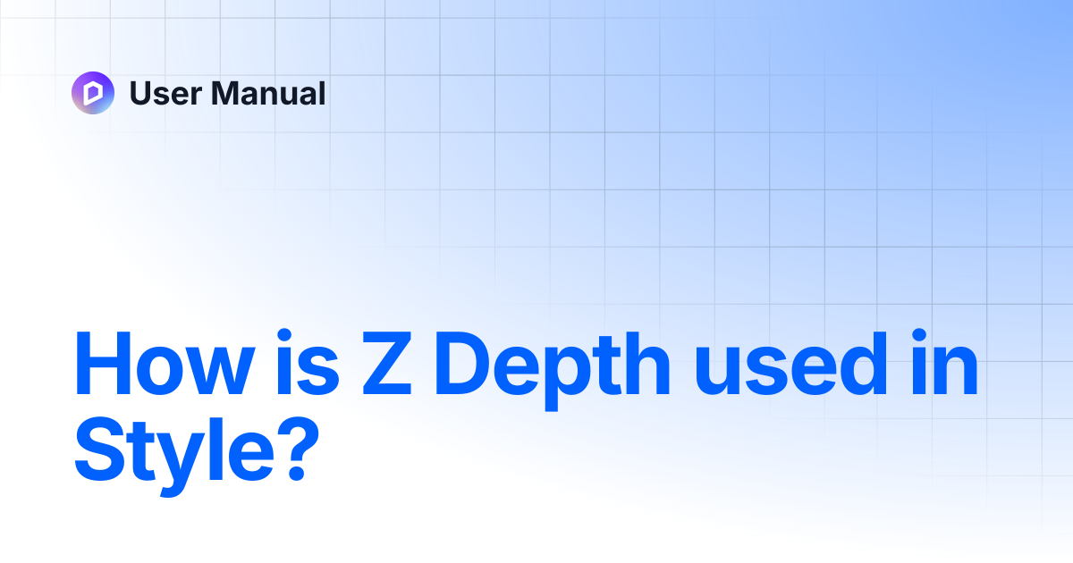 How is Z Depth used in Style? | User Manual