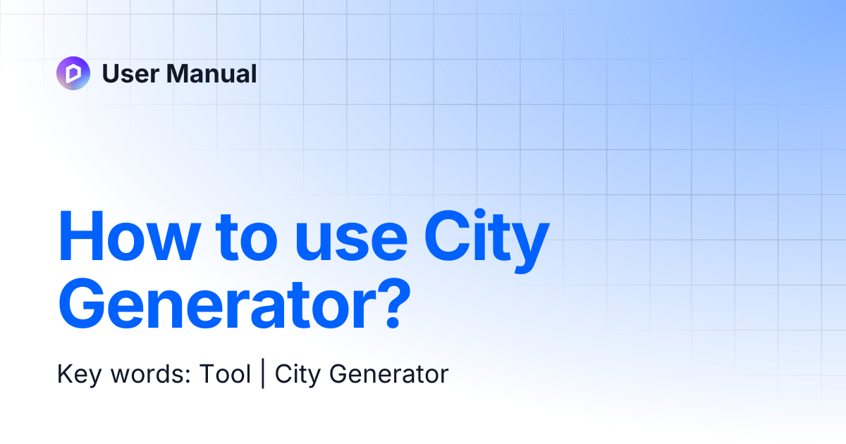 How to use City Generator? | User Manual
