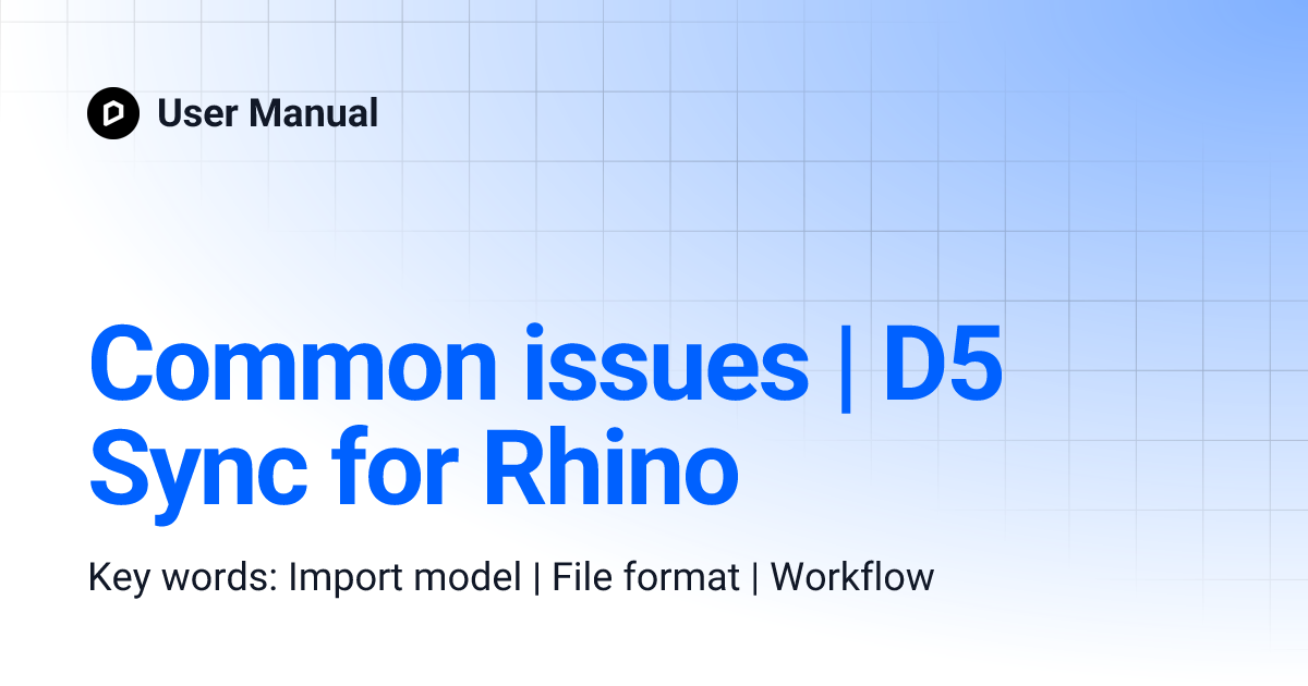 Common issues | D5 Sync for Rhino | User Manual