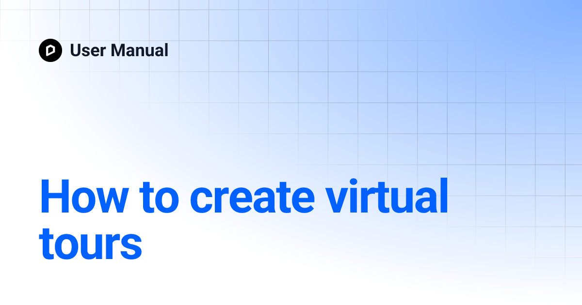 How to create virtual tours | User Manual