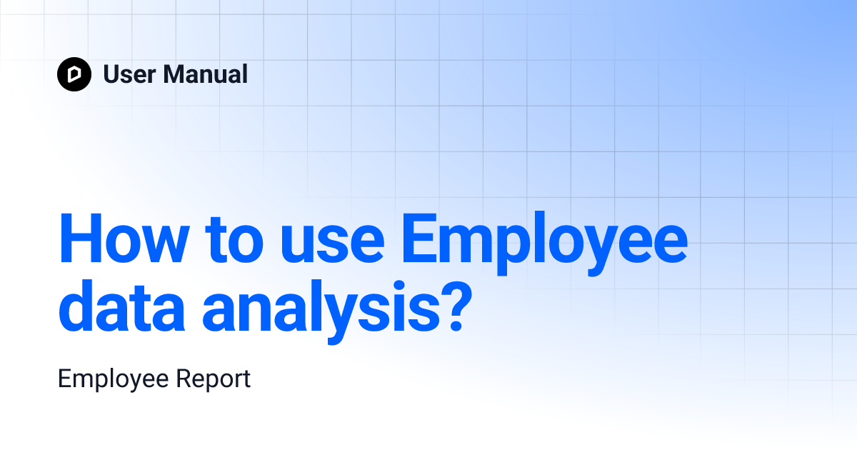 How to use Employee data analysis? | User Manual