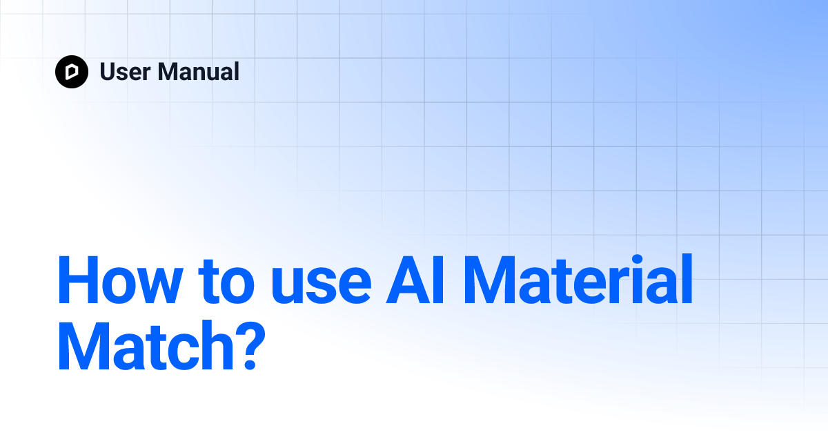 How to use AI Material Match? | User Manual